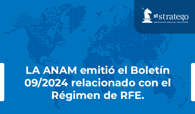 LA ANAM emitió el Boletín 09/2024 relacionado con el Régimen de RFE ...