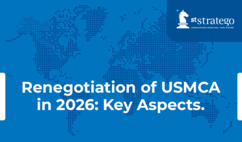 Renegotiation of USMCA in 2026: Key Aspects. - ST STRATEGO | Asesoría ...
